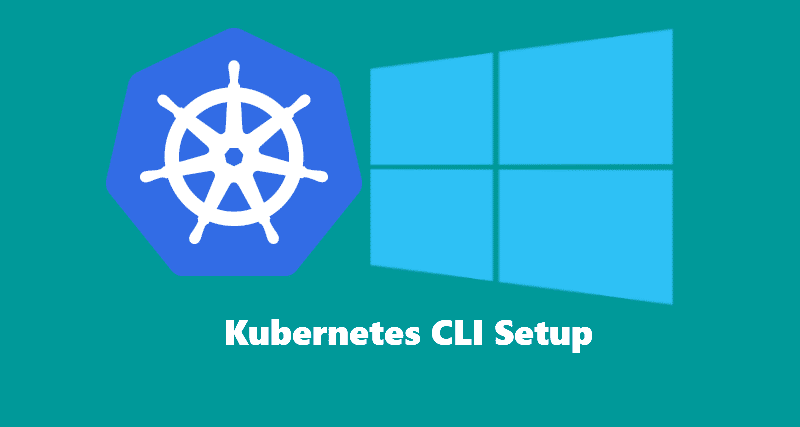 Install Kubernetes Cli On Windows 10 